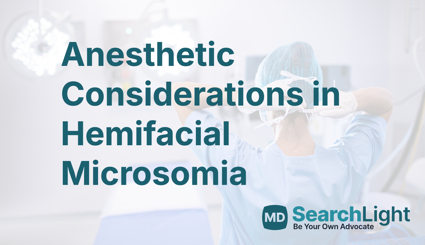 Anesthetic Considerations in Hemifacial Microsomia (Hemifacial ...