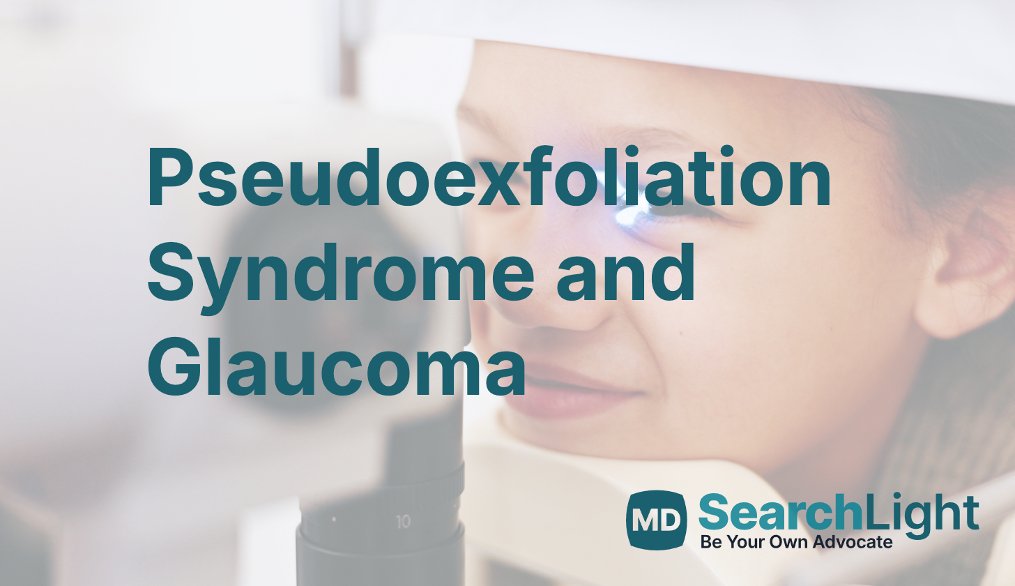Pseudoexfoliation Syndrome and Glaucoma - MD Searchlight