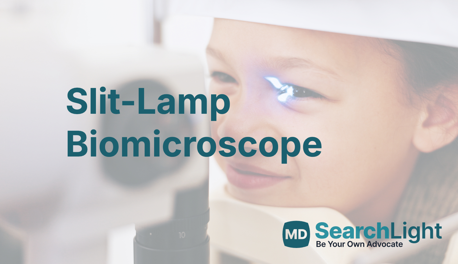 Slit-Lamp Biomicroscope (Slit Lamp Examination) - MD Searchlight