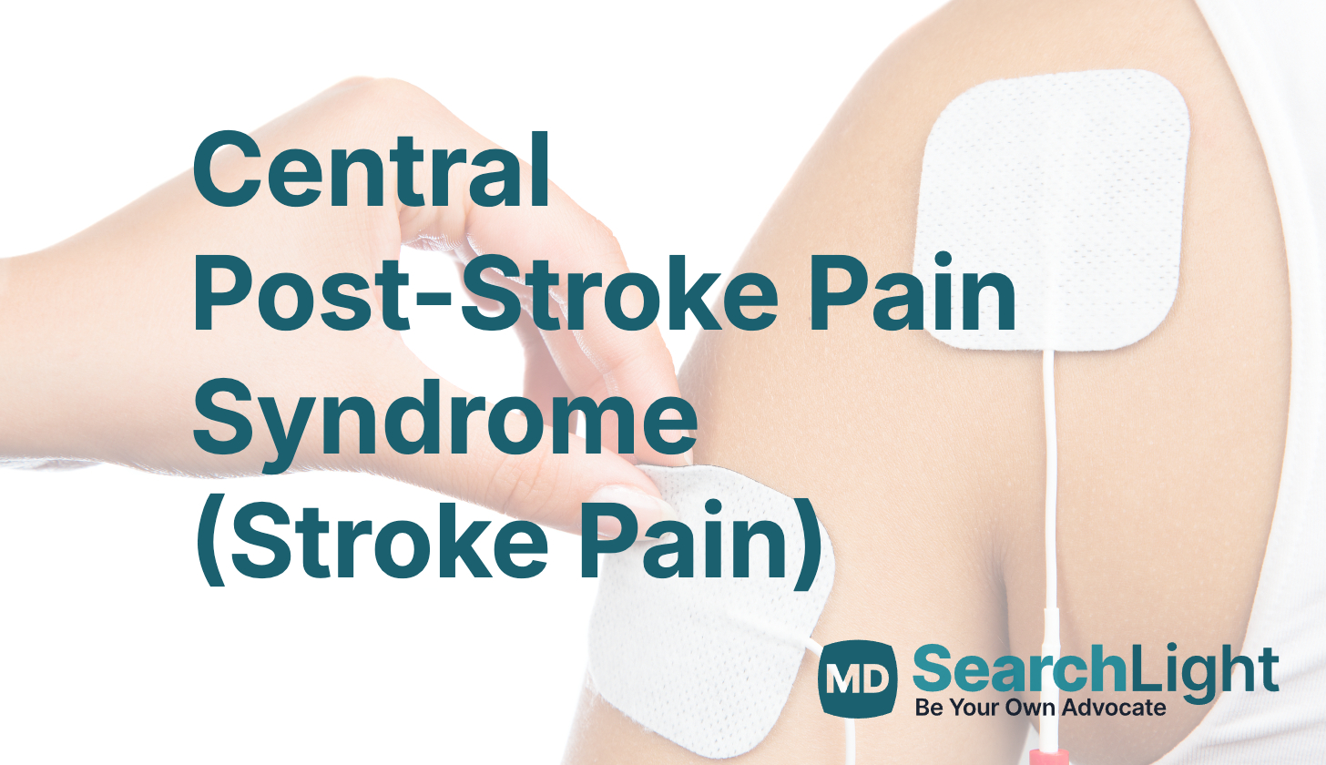 Central Post-Stroke Pain Syndrome (Stroke Pain) - MD Searchlight