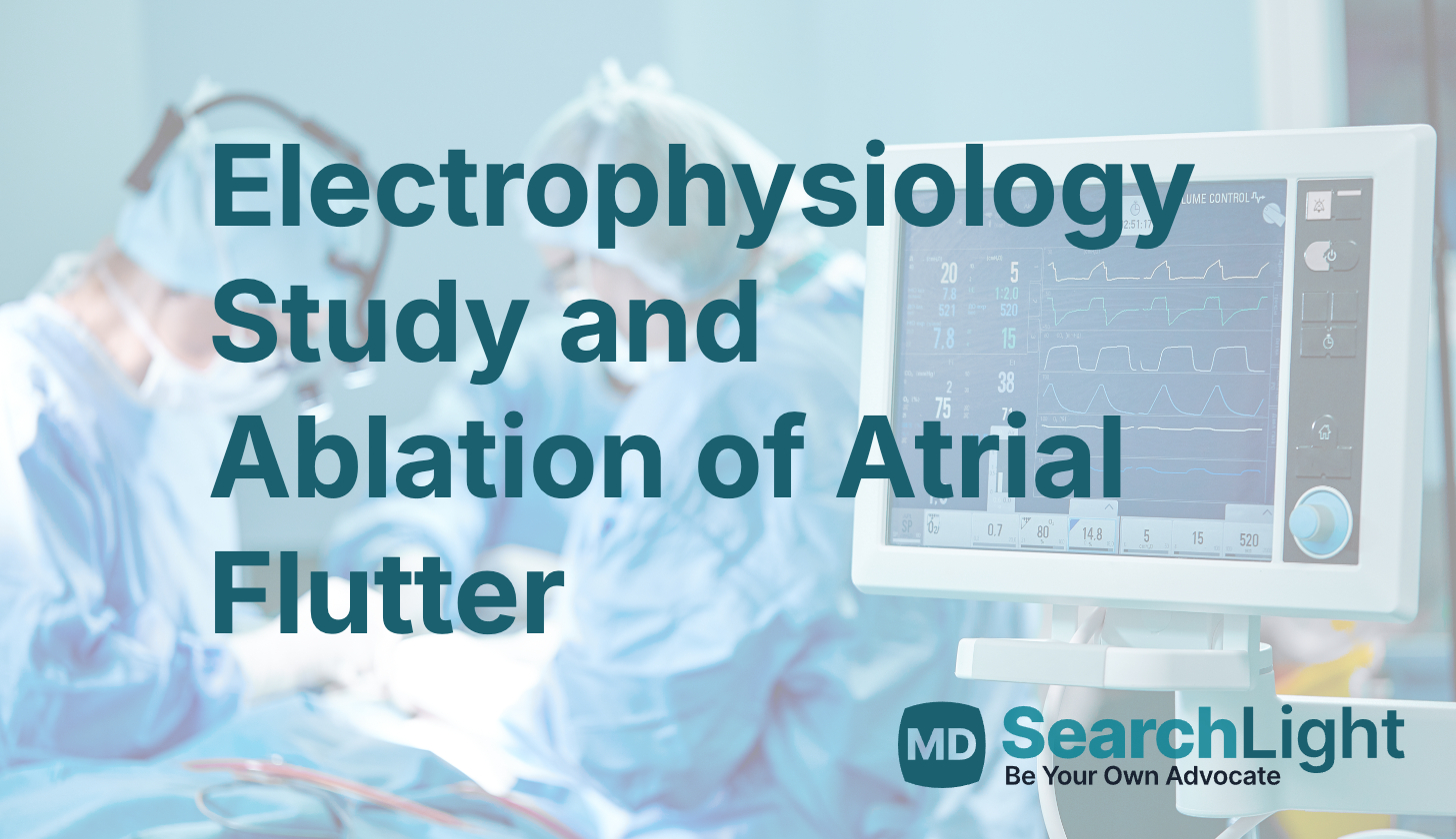 Electrophysiology Study and Ablation of Atrial Flutter (Ablation) - MD ...