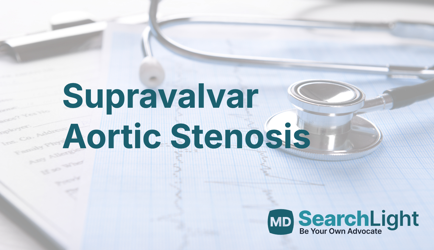 Supravalvar Aortic Stenosis - MD Searchlight