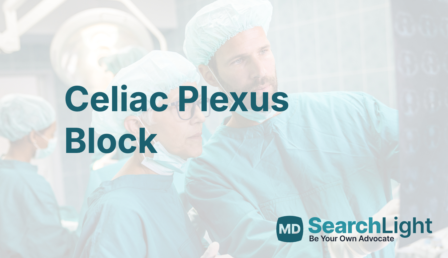 Celiac Plexus Block - MD Searchlight