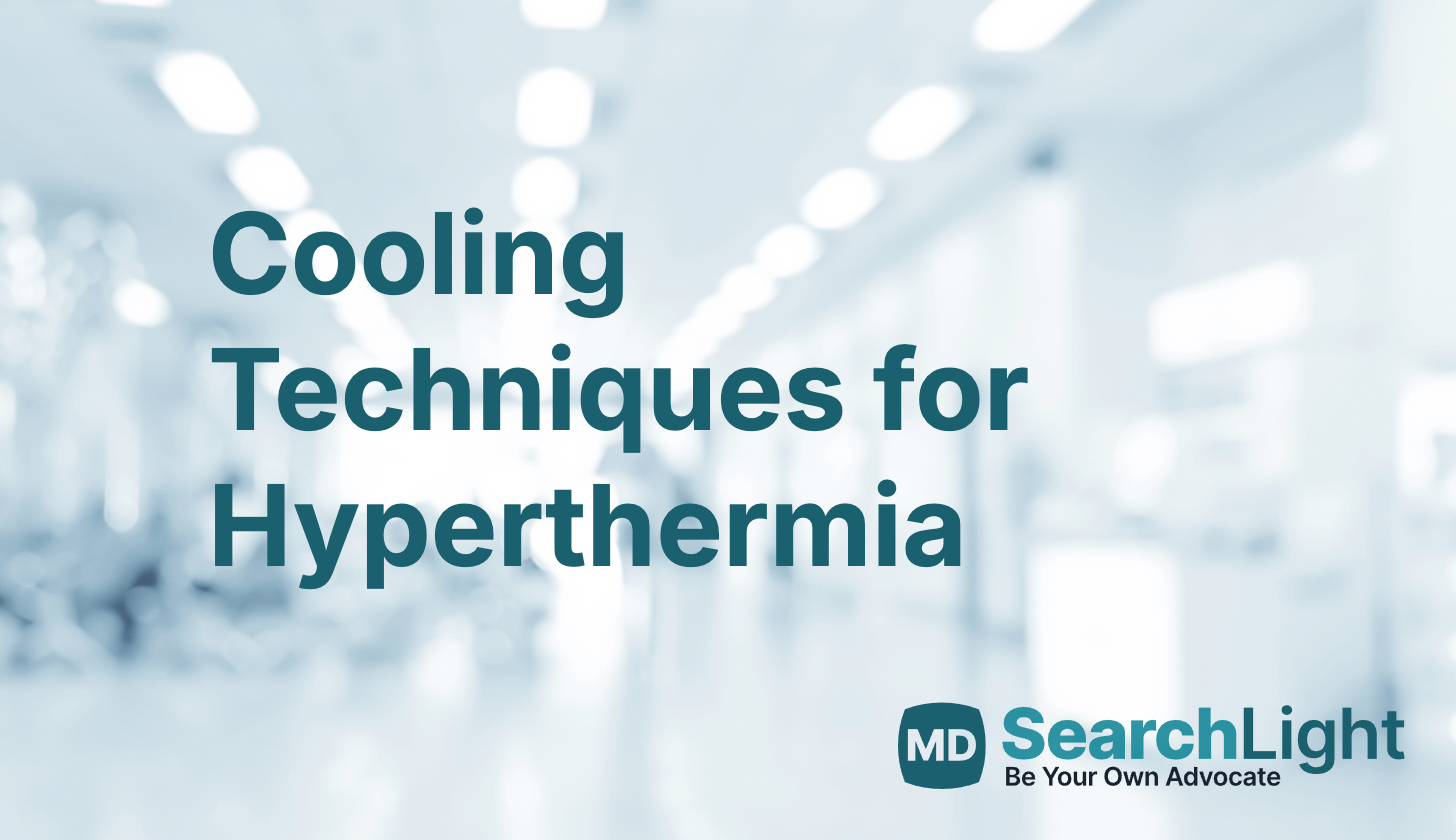 Cooling Techniques for Hyperthermia (Cooling Therapy) - MD Searchlight
