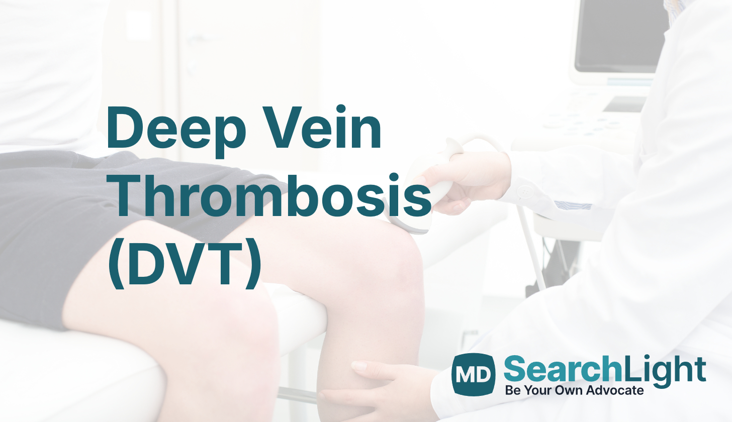 Deep Vein Thrombosis (DVT) - MD Searchlight