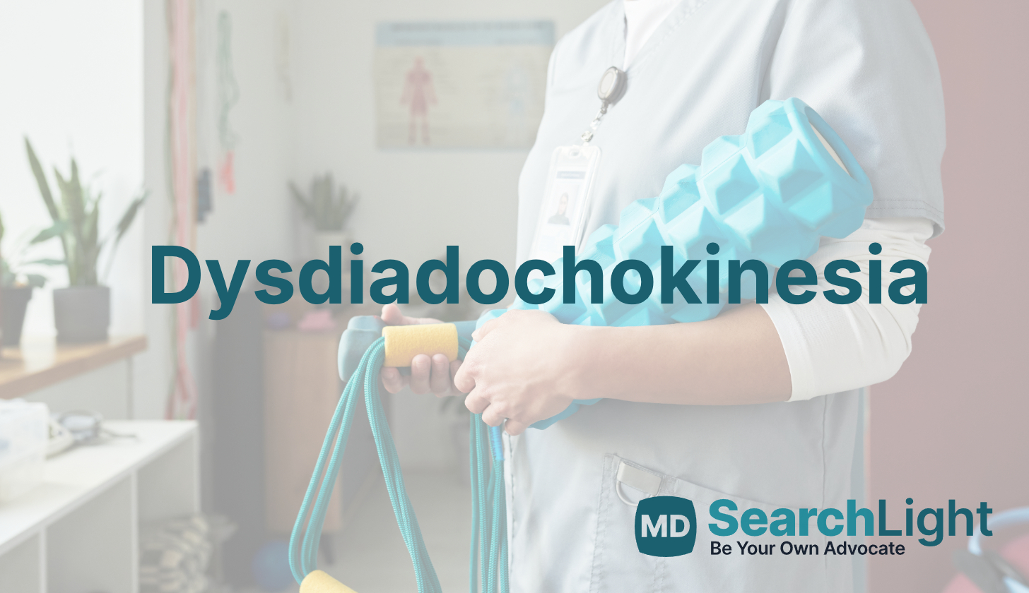 Dysdiadochokinesia - MD Searchlight