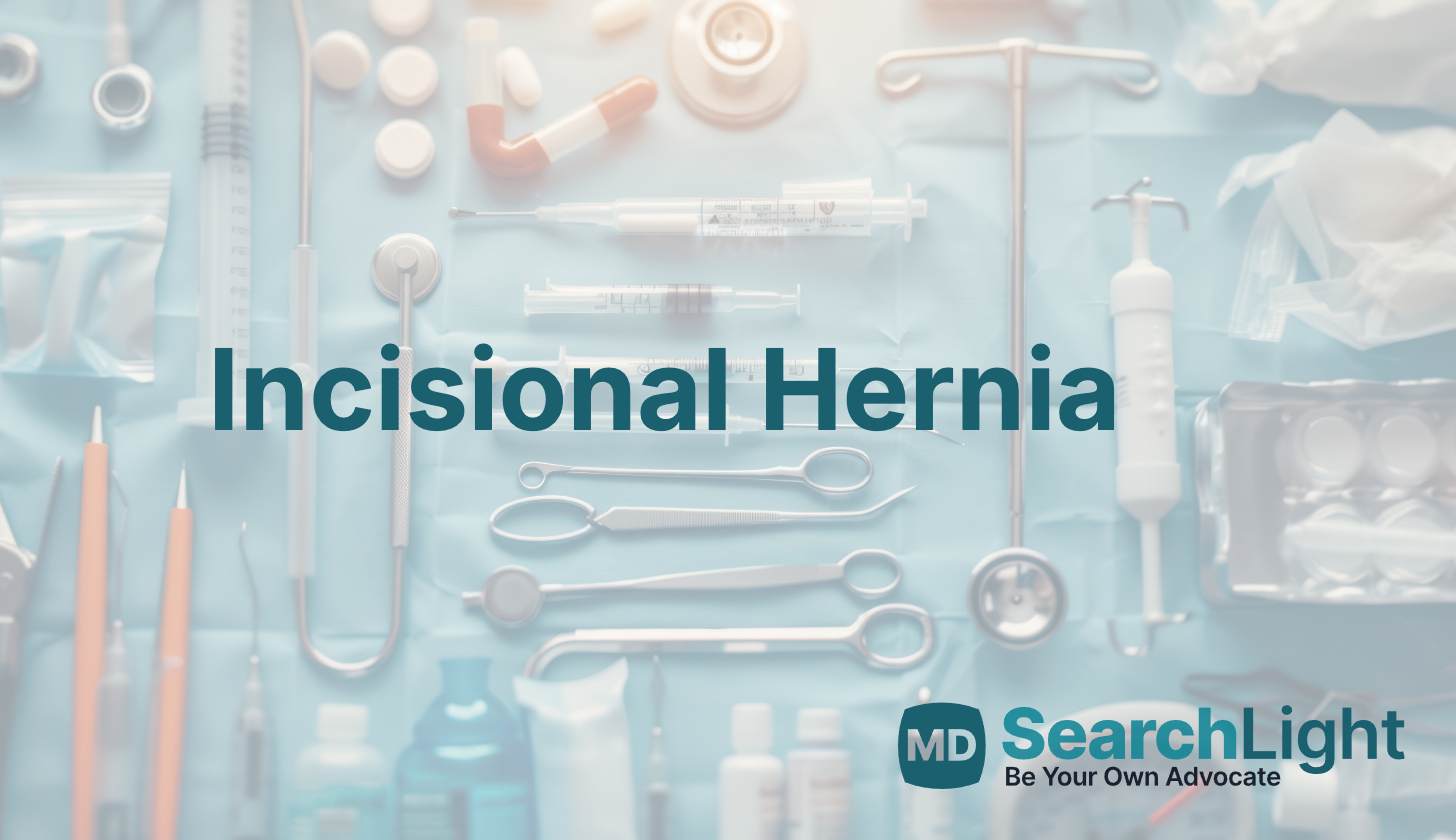 Incisional Hernia - MD Searchlight