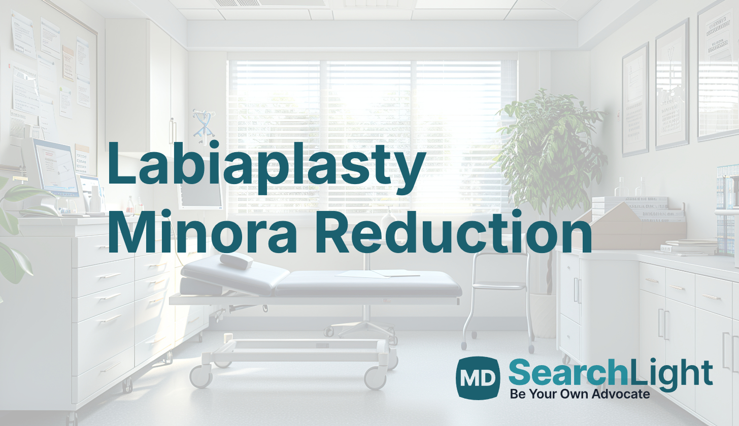 Labiaplasty Minora Reduction (Labia Reduction) - MD Searchlight