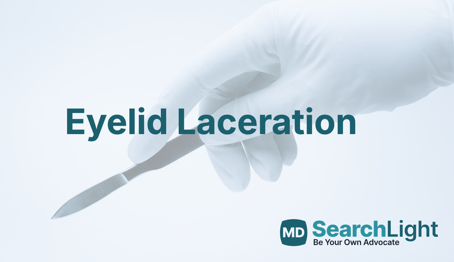 Eyelid Laceration (Eyelid Repair) - MD Searchlight