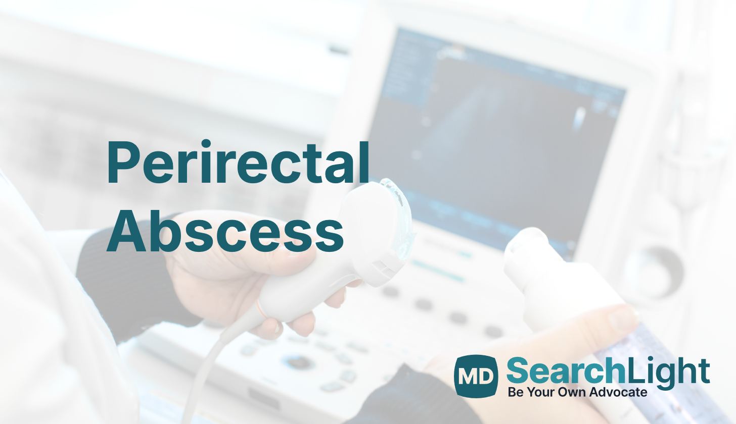 Perirectal Abscess - MD Searchlight