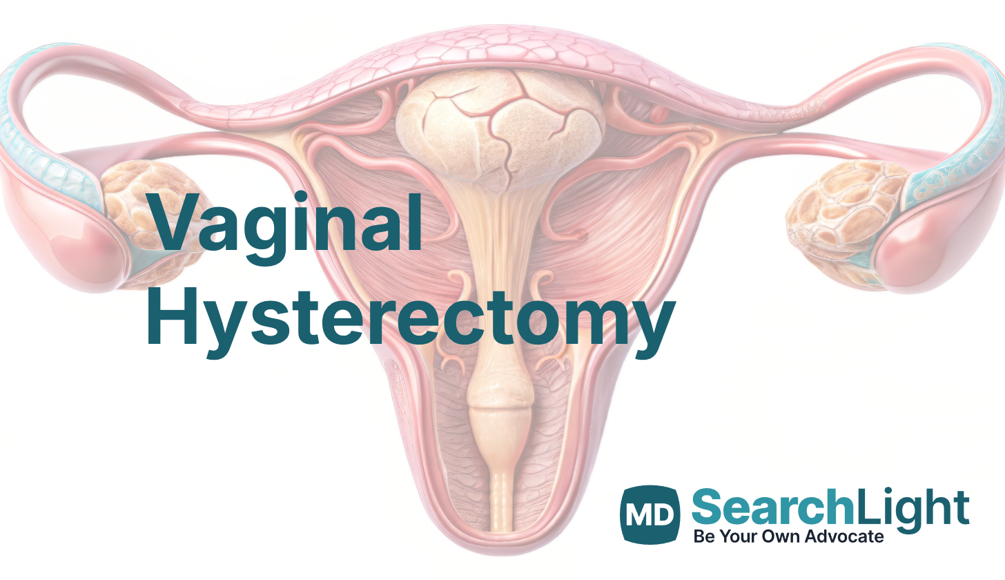 Vaginal Hysterectomy (Hysterectomy) - MD Searchlight