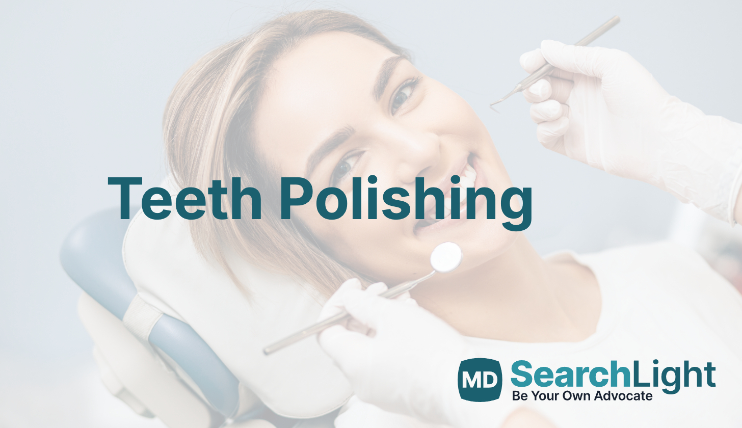 Teeth Polishing (Dental Cleaning) - MD Searchlight