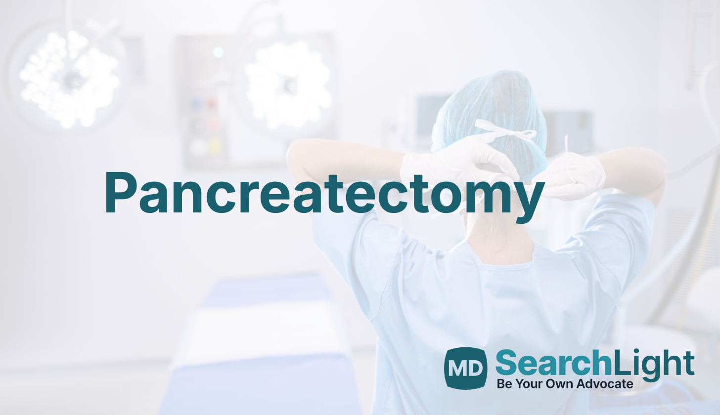 Pancreatectomy (Whipple procedure ) - MD Searchlight