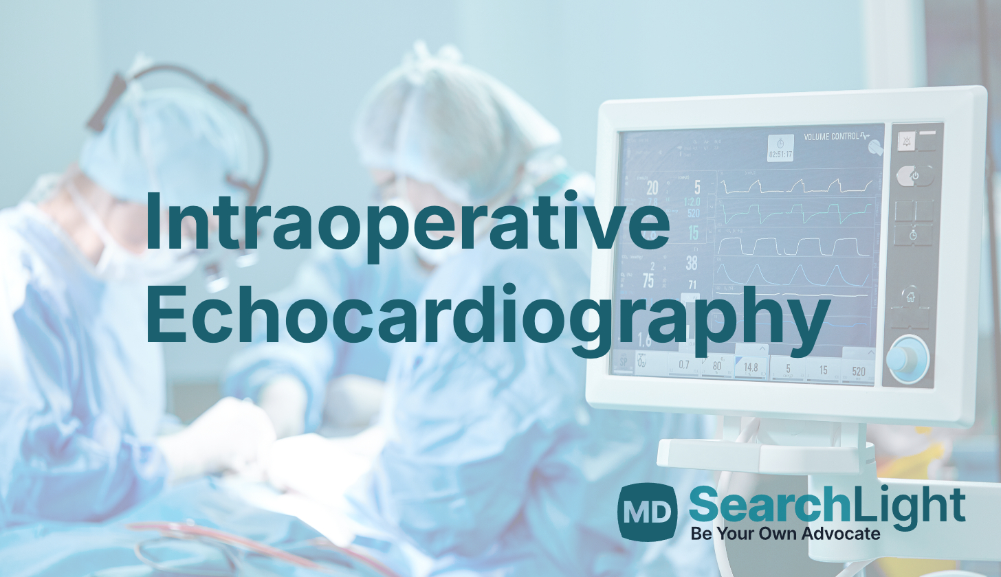 Intraoperative Echocardiography (Intraoperative Imaging) - MD Searchlight