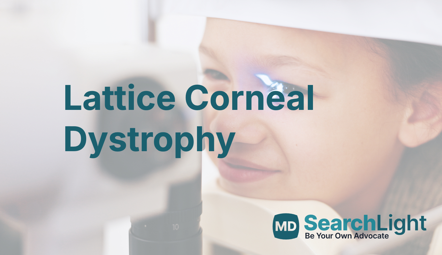 Lattice Corneal Dystrophy - MD Searchlight