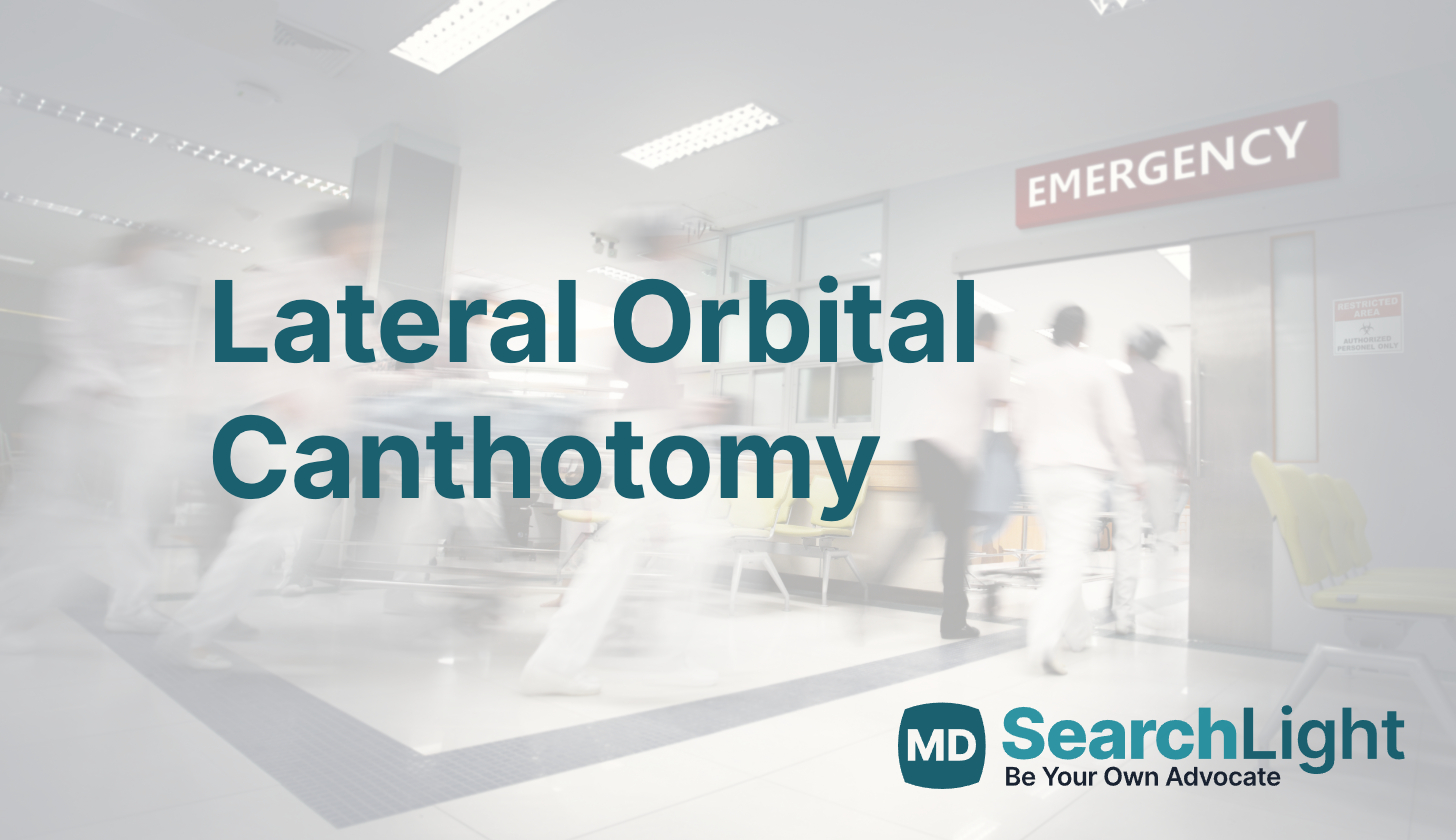 Lateral Orbital Canthotomy (Lateral Canthotomy) - MD Searchlight