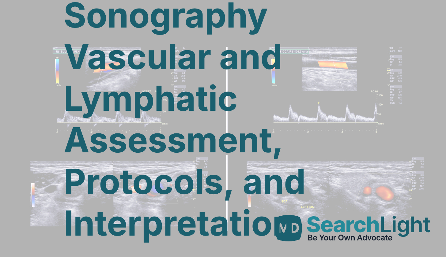 Sonography Vascular and Lymphatic Assessment, Protocols, and ...