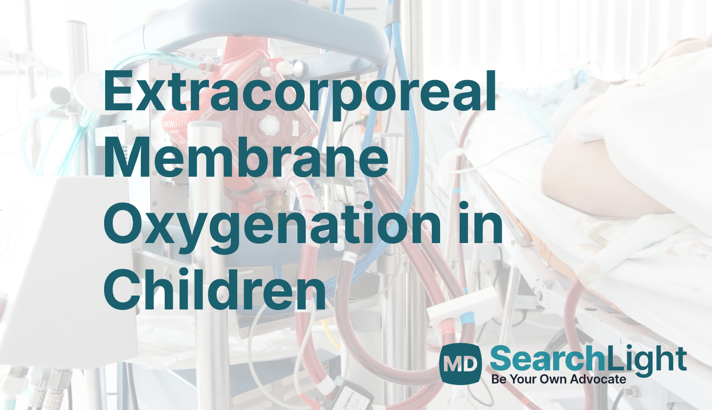 Extracorporeal Membrane Oxygenation in Children (ECMO) - MD Searchlight