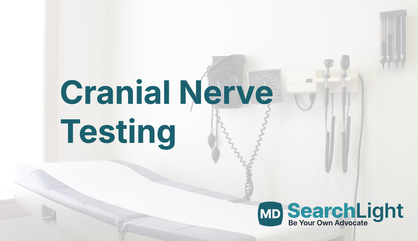 Cranial Nerve Testing - MD Searchlight