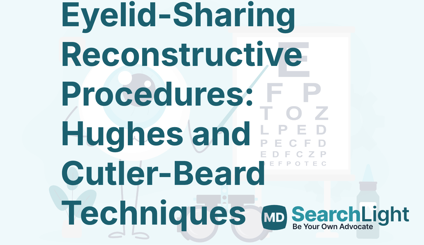 Eyelid-Sharing Reconstructive Procedures: Hughes and Cutler-Beard ...