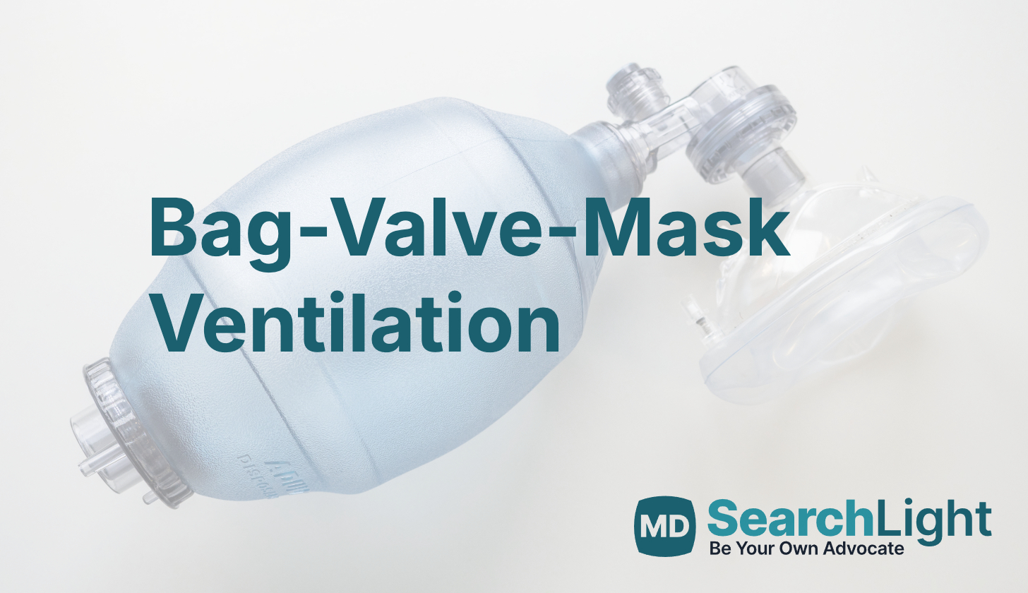 Bag-Valve-Mask Ventilation (Bag-Valve-Mask) - MD Searchlight