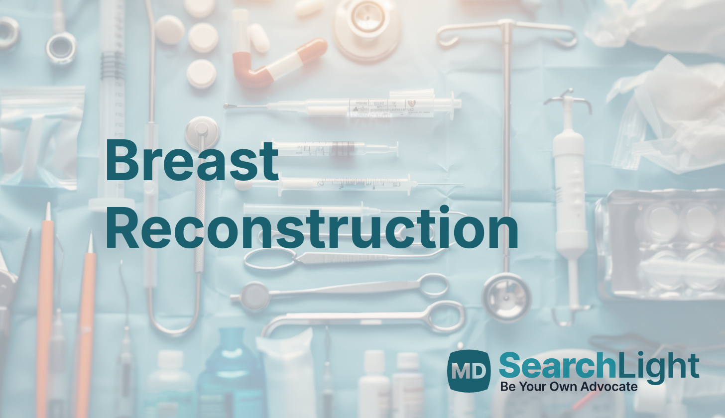 Breast Reconstruction - MD Searchlight
