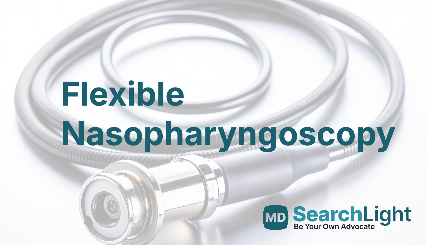 Flexible Nasopharyngoscopy (Nasal Endoscopy) - MD Searchlight