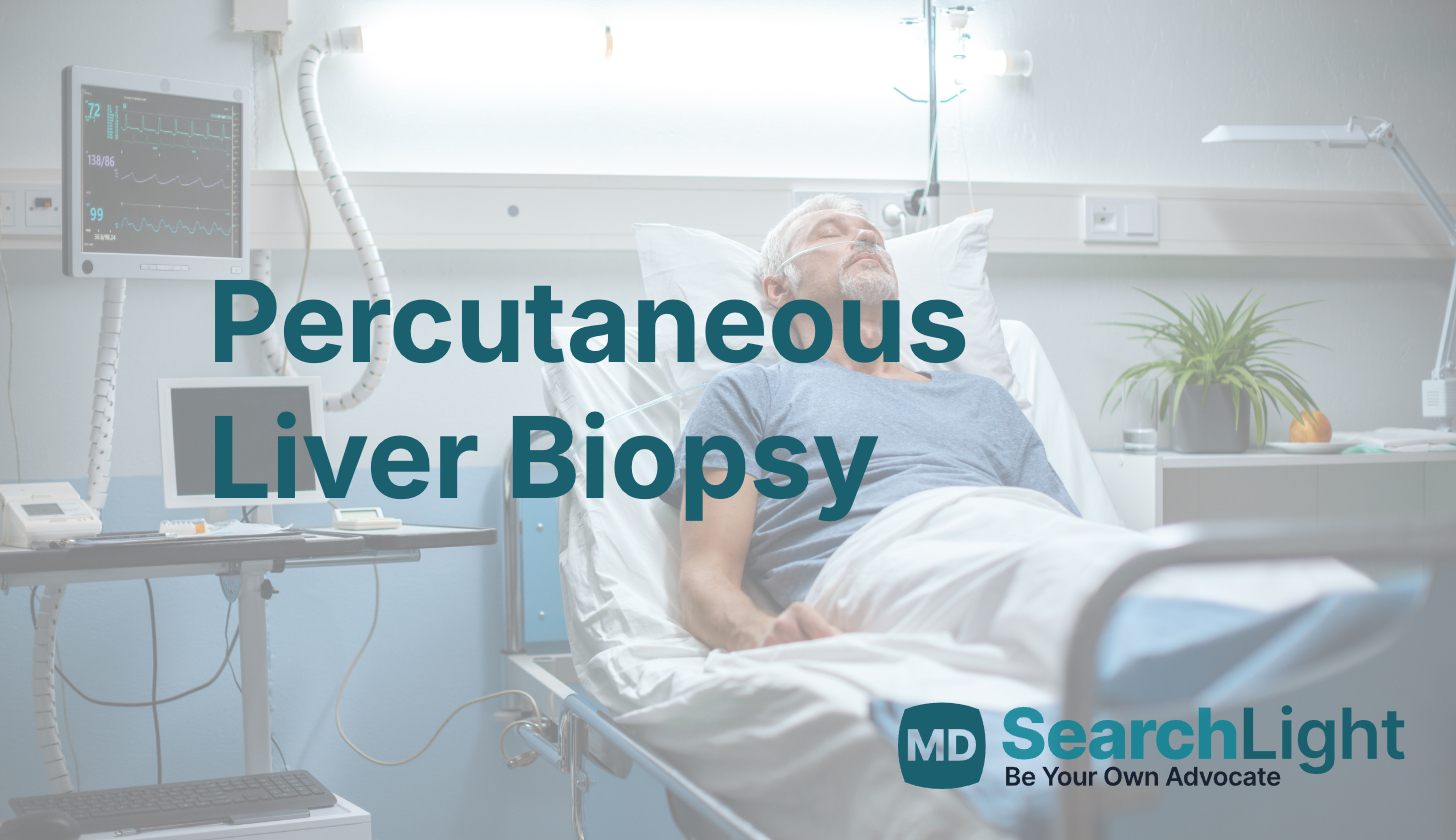 Percutaneous Liver Biopsy (Liver Biopsy) - MD Searchlight