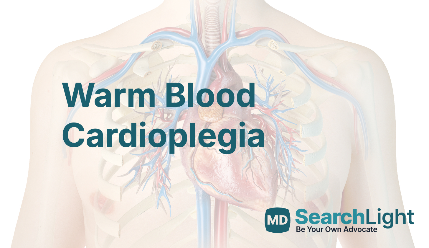 Warm Blood Cardioplegia - MD Searchlight