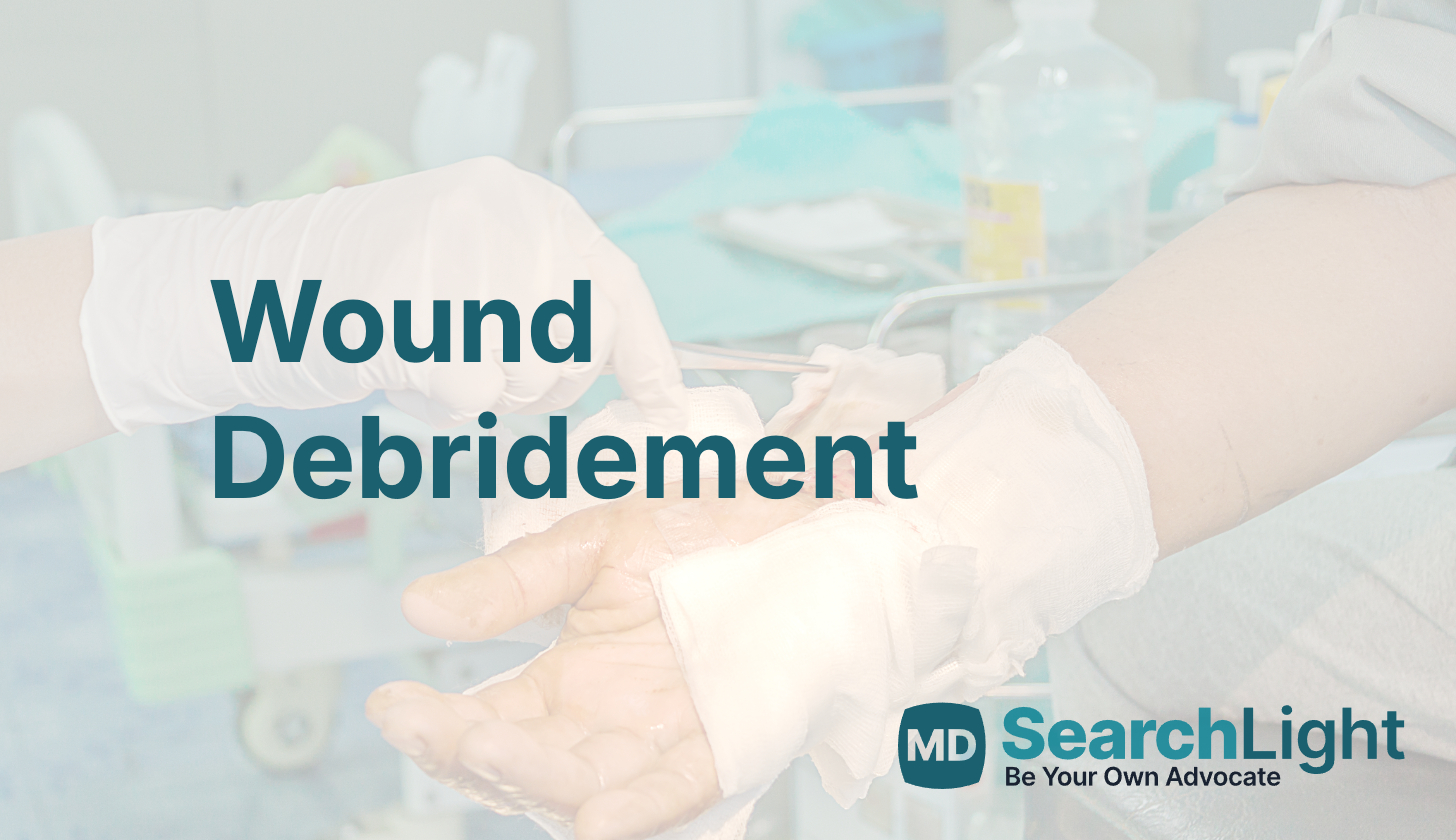 Wound Debridement (Wound Care) - MD Searchlight
