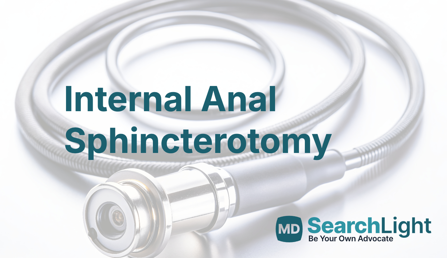 Internal Anal Sphincterotomy (Sphincterotomy) - MD Searchlight
