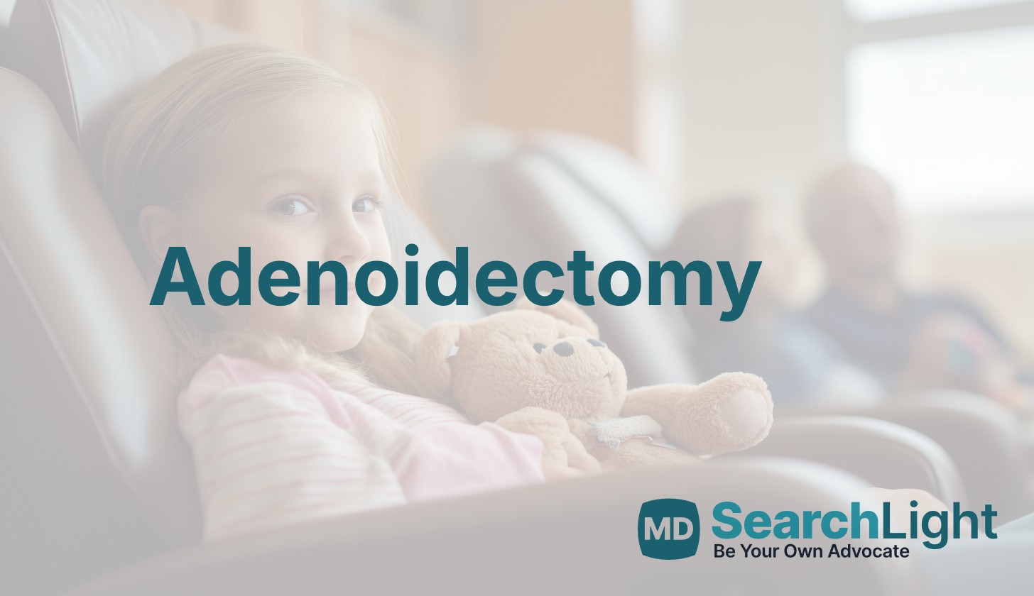 Adenoidectomy - MD Searchlight