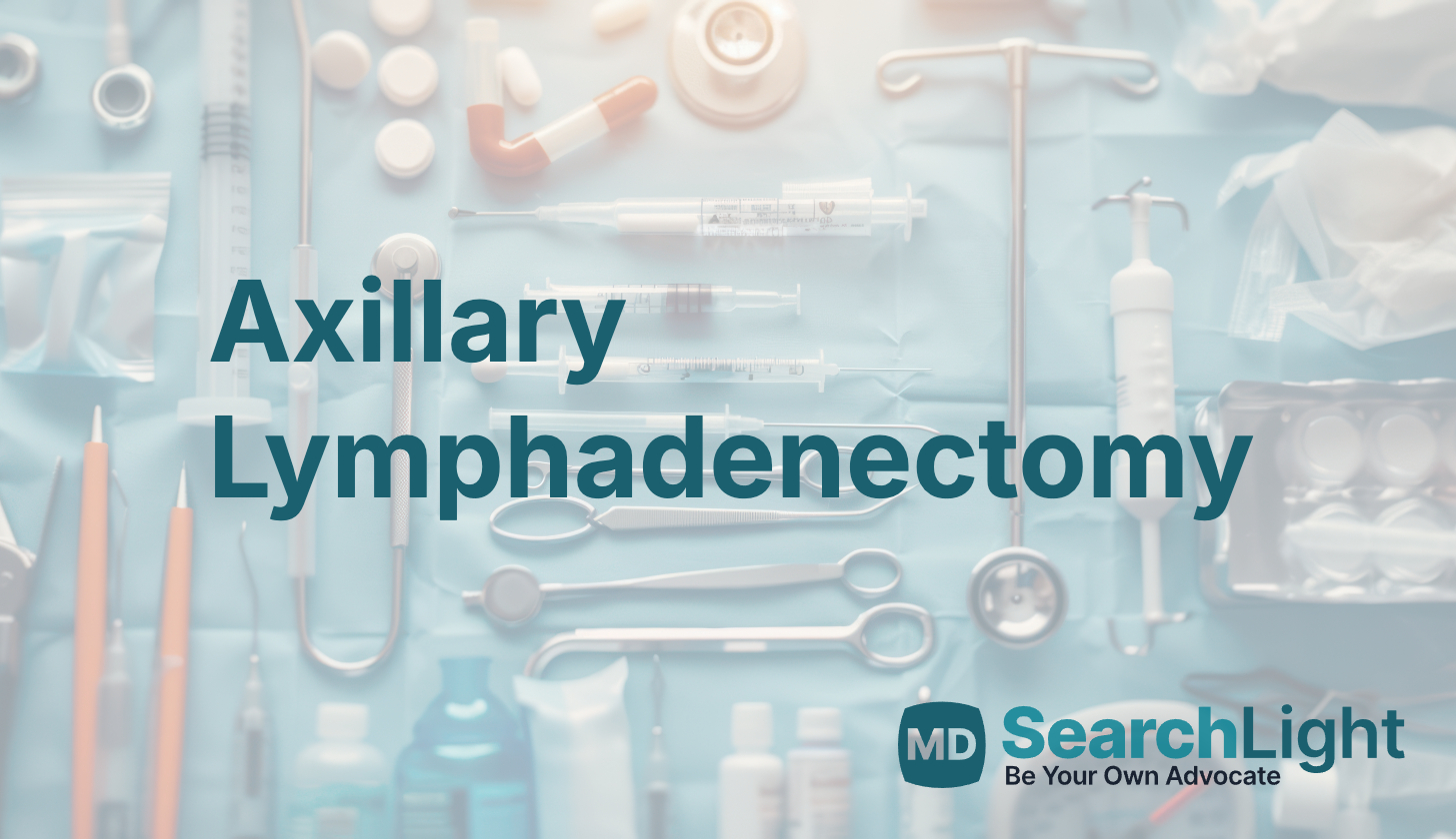 Axillary Lymphadenectomy (Axillary lymph node dissection) - MD Searchlight