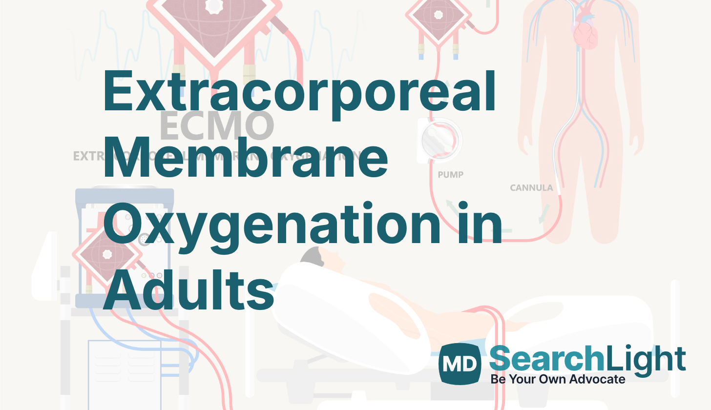 Extracorporeal Membrane Oxygenation in Adults (ECMO) - MD Searchlight