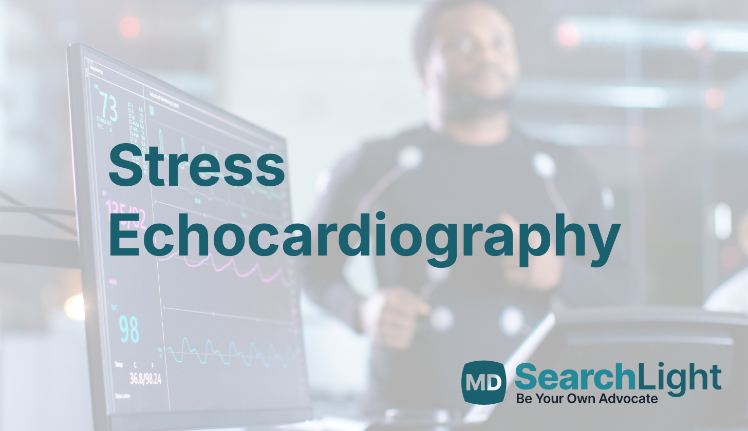 Stress Echocardiography (Stress Echo) - MD Searchlight