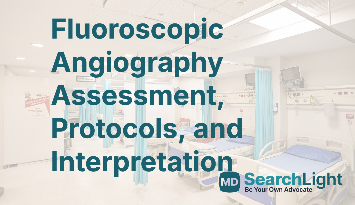 Fluoroscopic Angiography Assessment, Protocols, and Interpretation ...