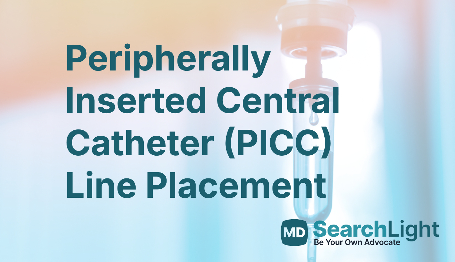 Peripherally Inserted Central Catheter (PICC) Line Placement (PICC Line) - MD Searchlight