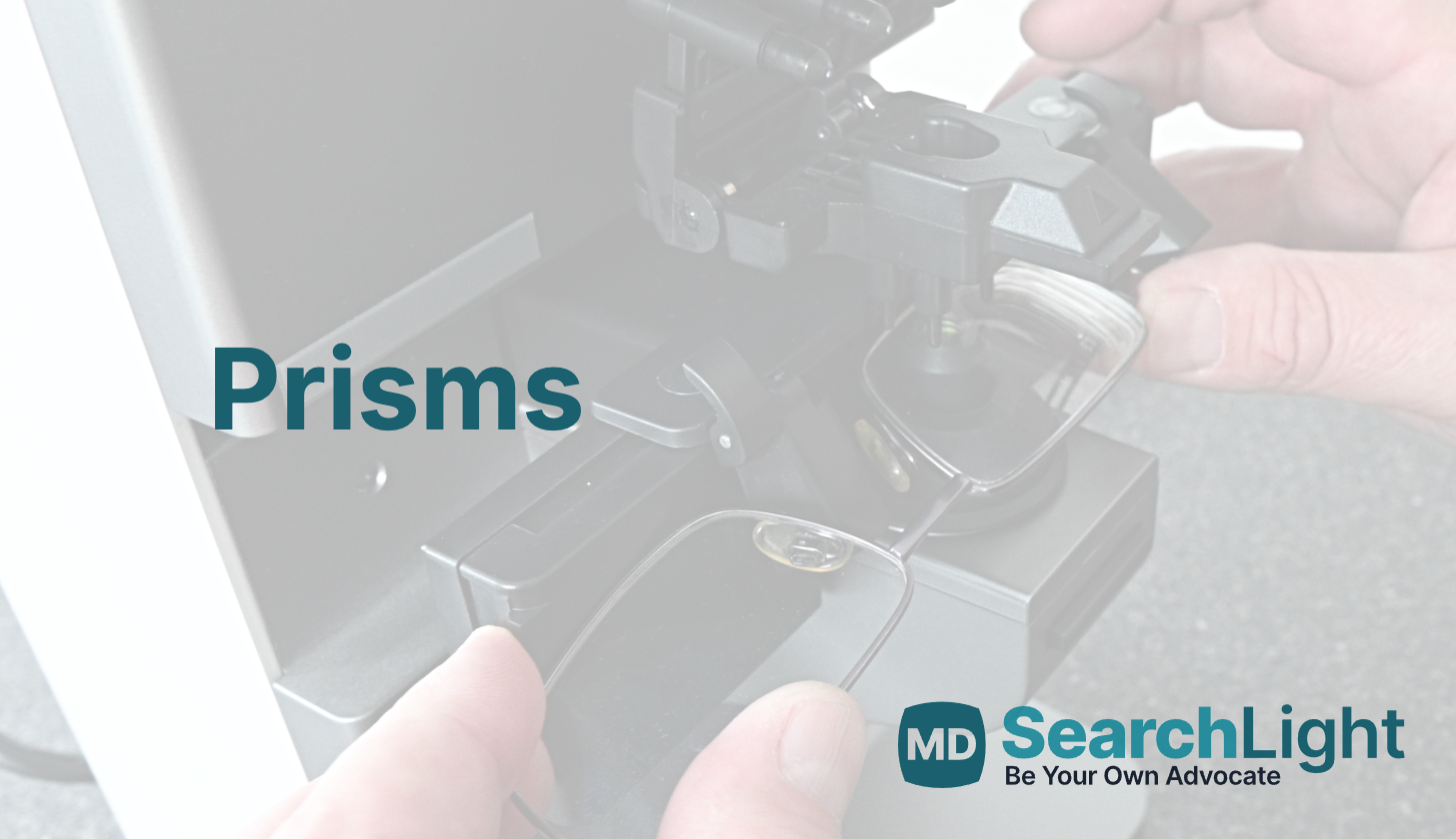 Prisms (Prismatic Testing) - MD Searchlight