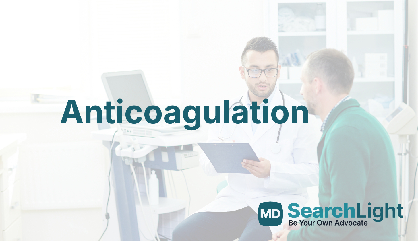 Anticoagulation (Anticoagulation Therapy) - MD Searchlight