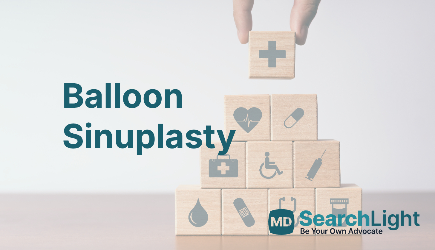 Balloon Sinuplasty (Sinus surgery) - MD Searchlight