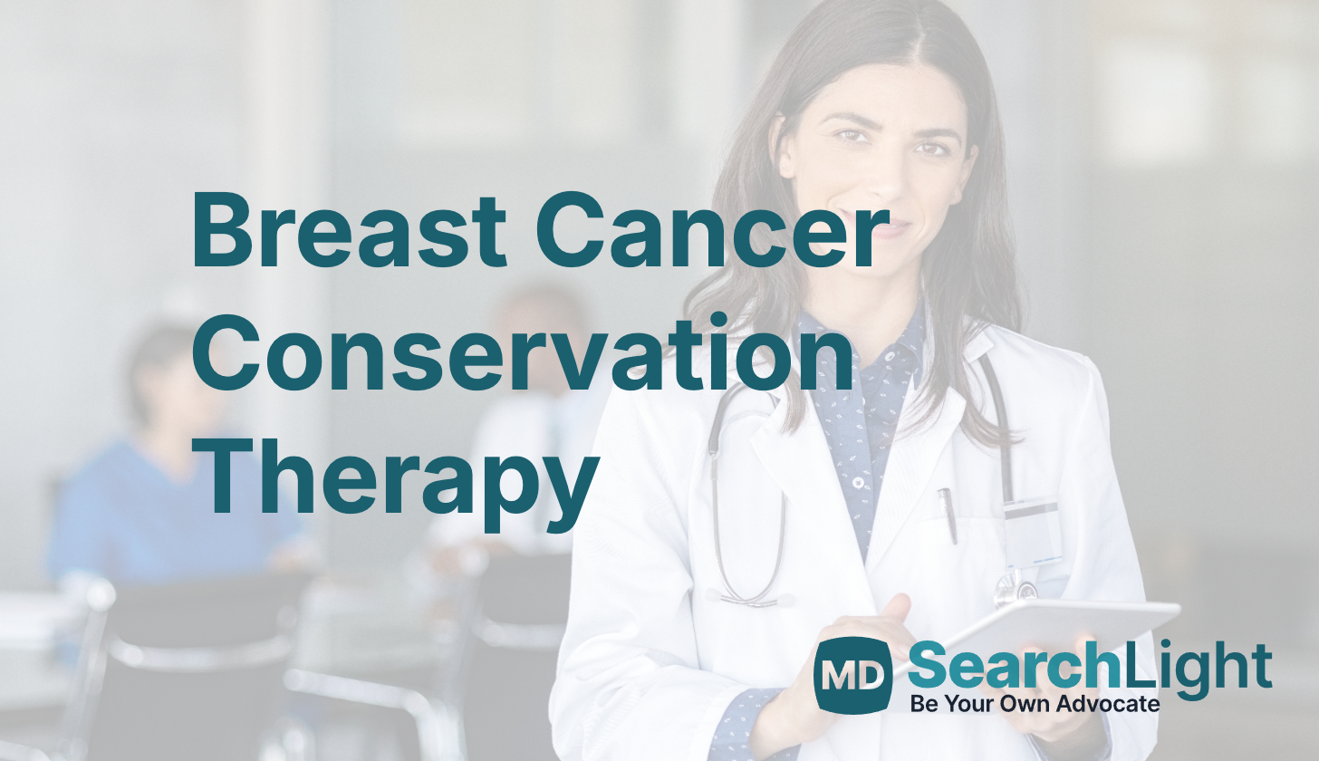 Breast Cancer Conservation Therapy (Breast Cancer) - MD Searchlight