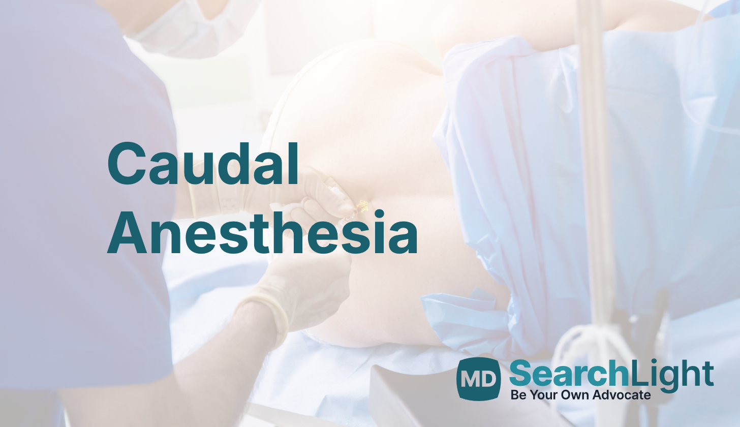 Caudal Anesthesia (Epidural Anesthesia) - MD Searchlight