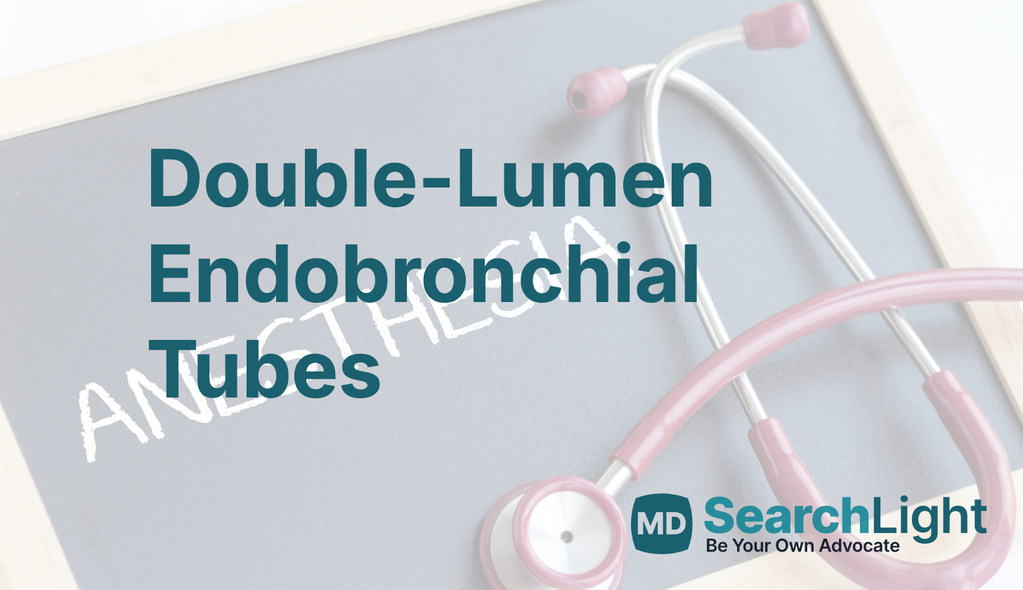 Double-Lumen Endobronchial Tubes (Double-Lumen Tube) - MD Searchlight