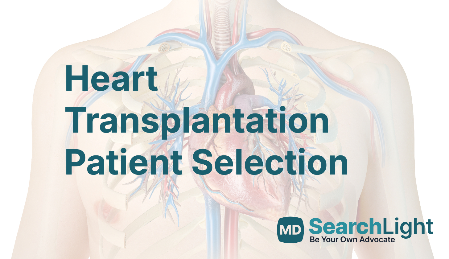 Heart Transplantation Patient Selection - MD Searchlight