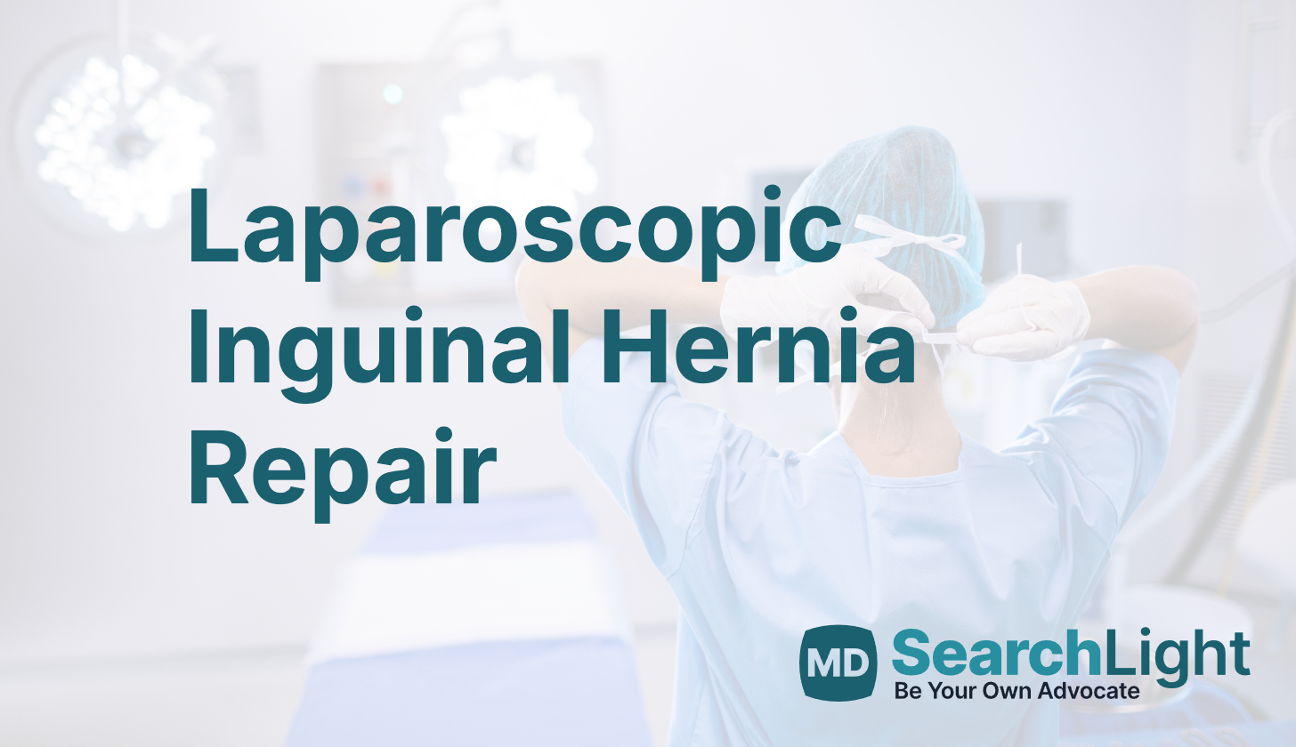 Laparoscopic Inguinal Hernia Repair (Laparoscopic Hernia Repair) - MD Searchlight