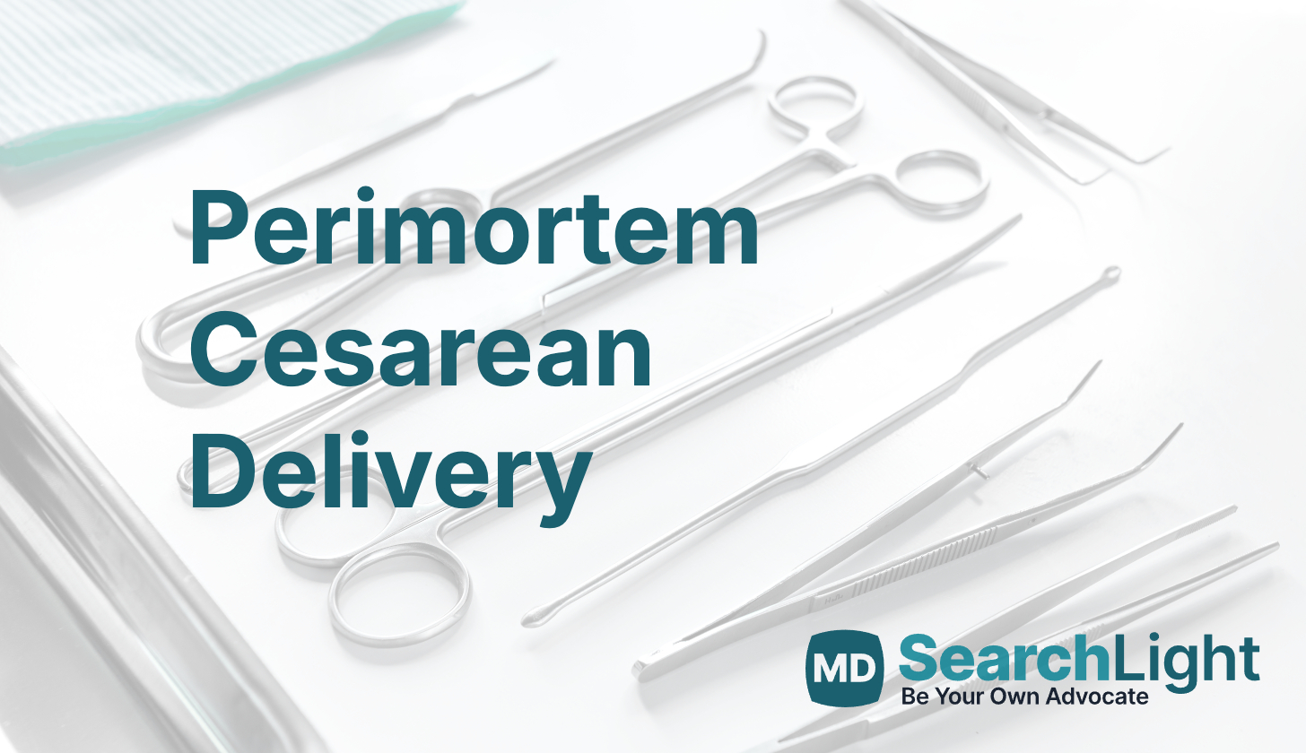 Perimortem Cesarean Delivery (Emergency Cesarean Section) - MD Searchlight