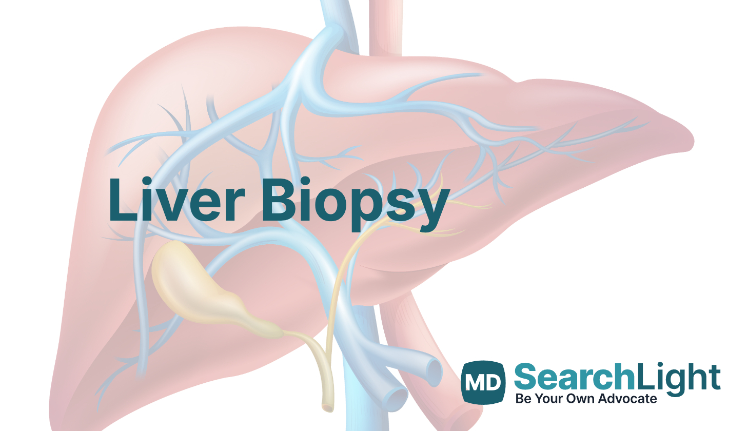 Liver Biopsy - MD Searchlight