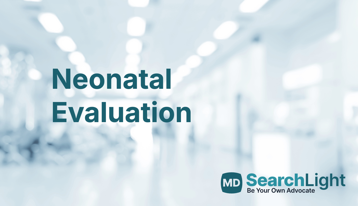 Neonatal Evaluation - MD Searchlight