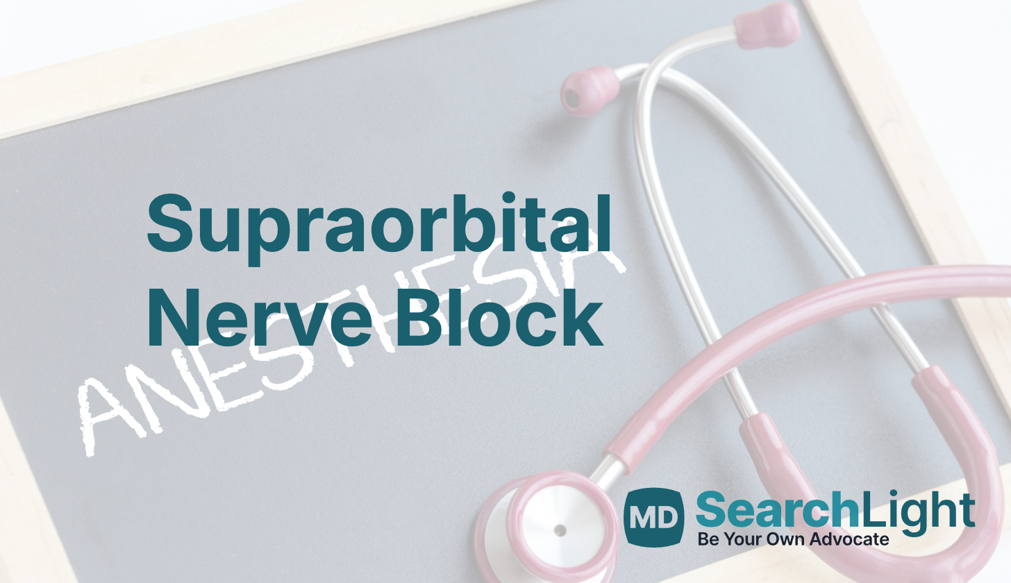 Supraorbital Nerve Block - MD Searchlight