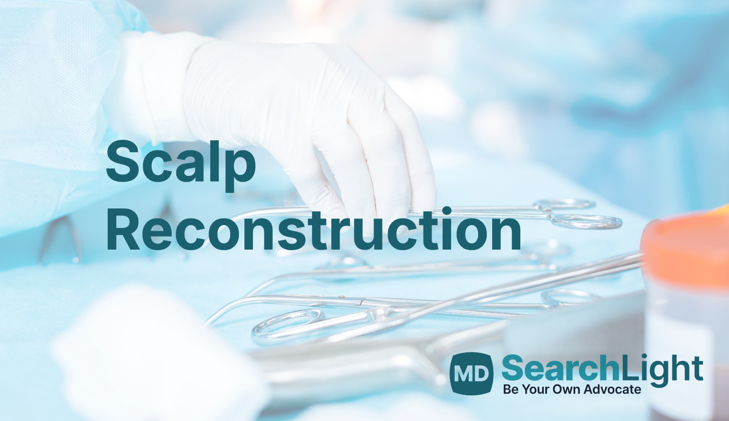 Scalp Reconstruction (Scalp restoration) - MD Searchlight